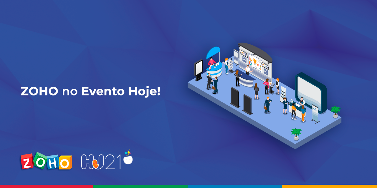ZOHO no Evento Hoje! - Zoho Blog
