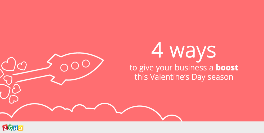 Ride on Cupid's popularity to give your business a boost - Zoho Blog