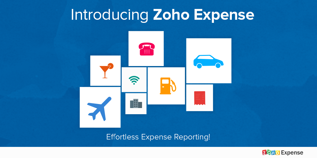 Introducing Zoho Expense: Transforming Business and Travel Expense Reporting from Drudgery to ...