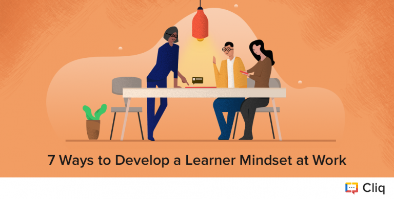 7 Ways to Develop a Learner Mindset at Work - Zoho Blog