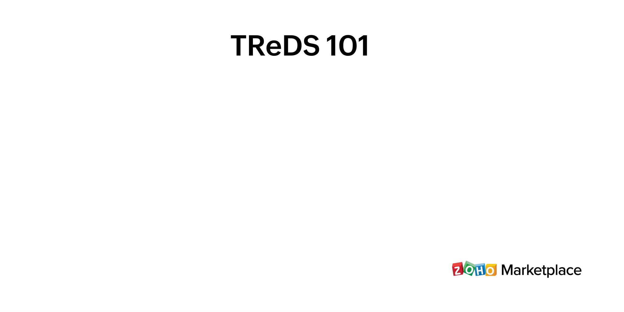 TReDS 101 Zoho Blog